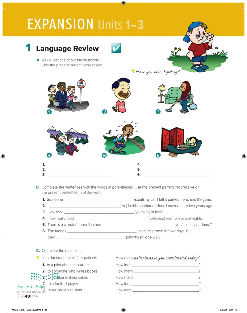 Ask questions about the situations Use the present perfect progressive ...