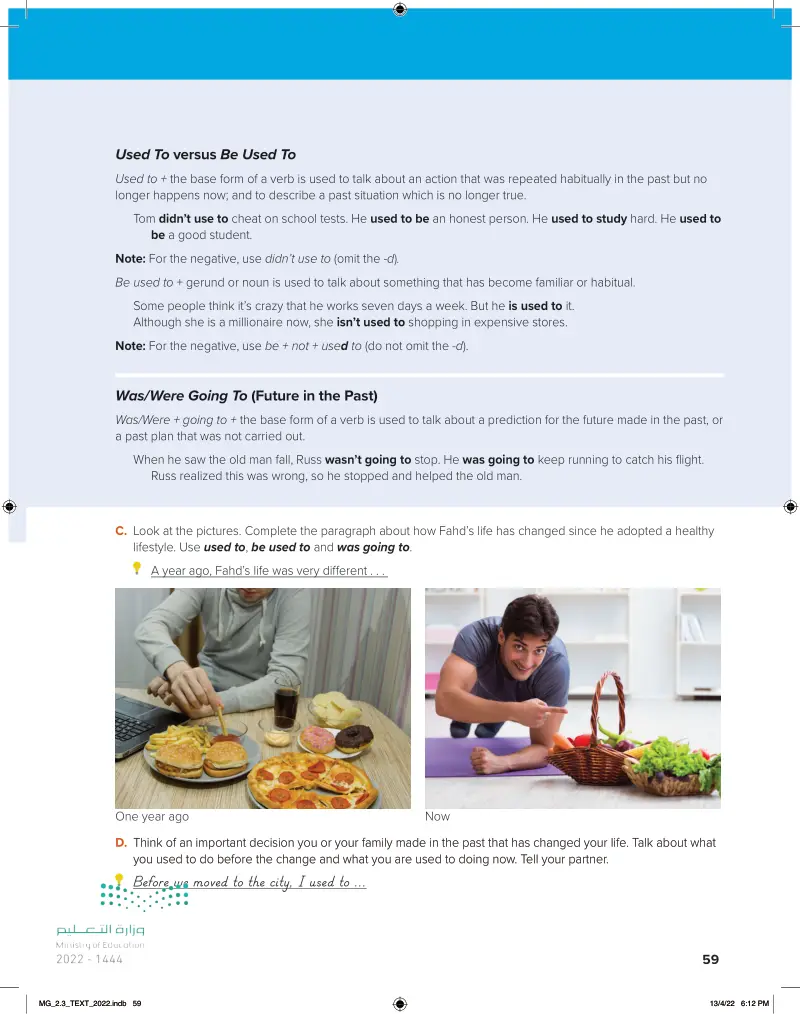 Look at the pictures. Complete the paragraph about how Fahd's life has ...